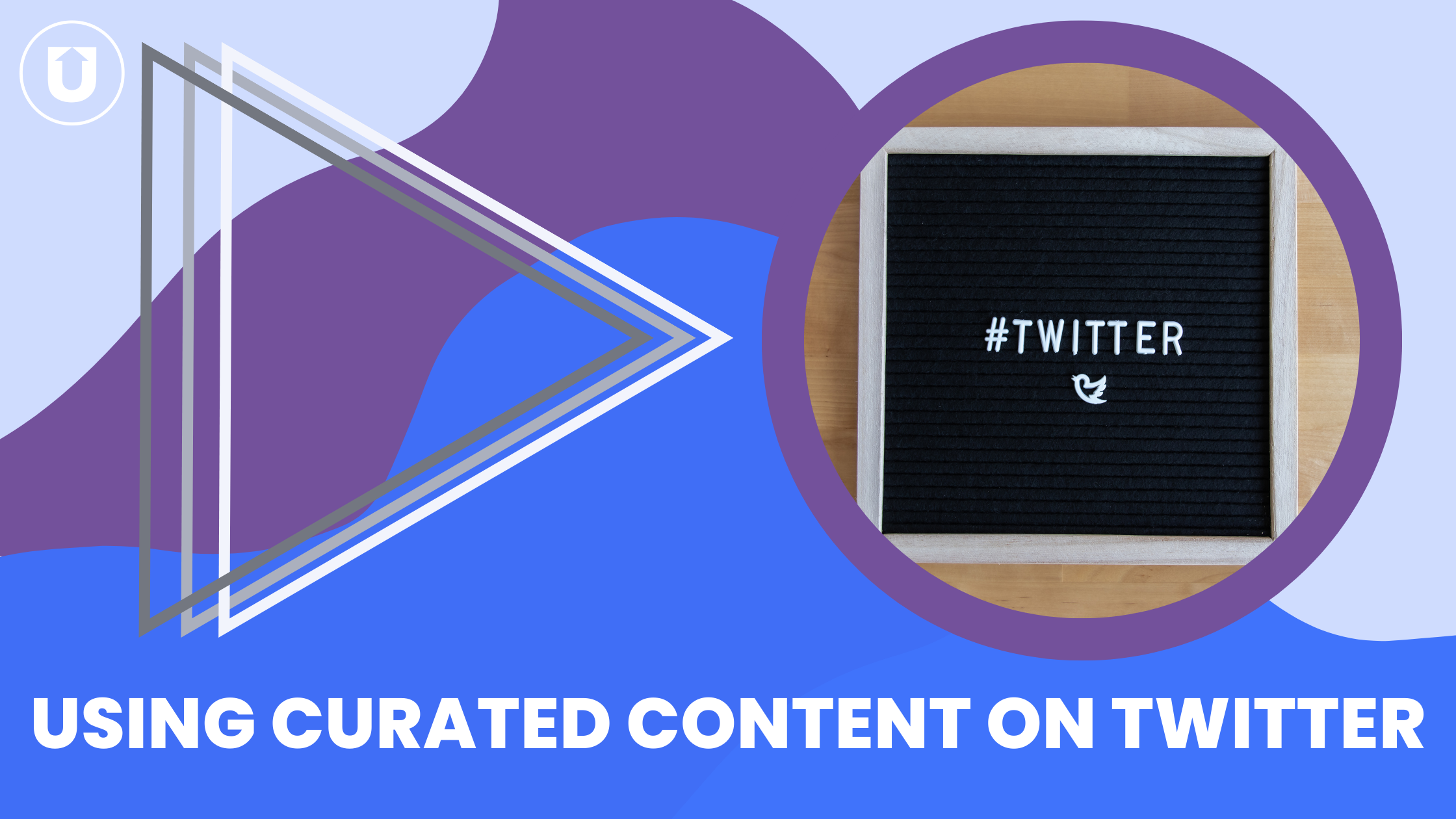 Five Benefits of Using Curated Content on Twitter for Thought ...