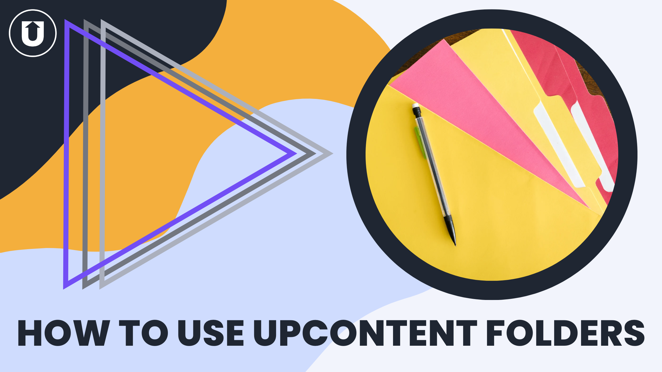 All You Need To Know About UpContent Folders